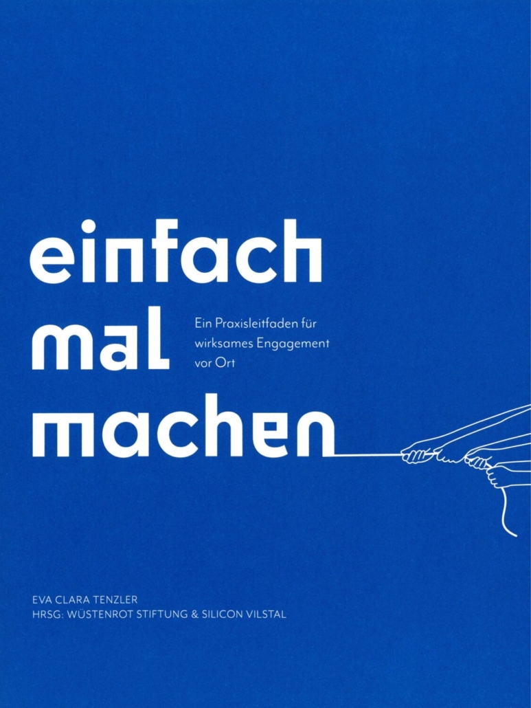 Einfach mal machen. Ein Praxisleitfaden für wirksames Engagement vor ...